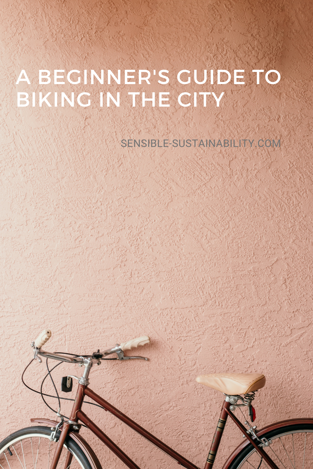 A beginner’s guide to cycling in the city – Sensible Sustainability