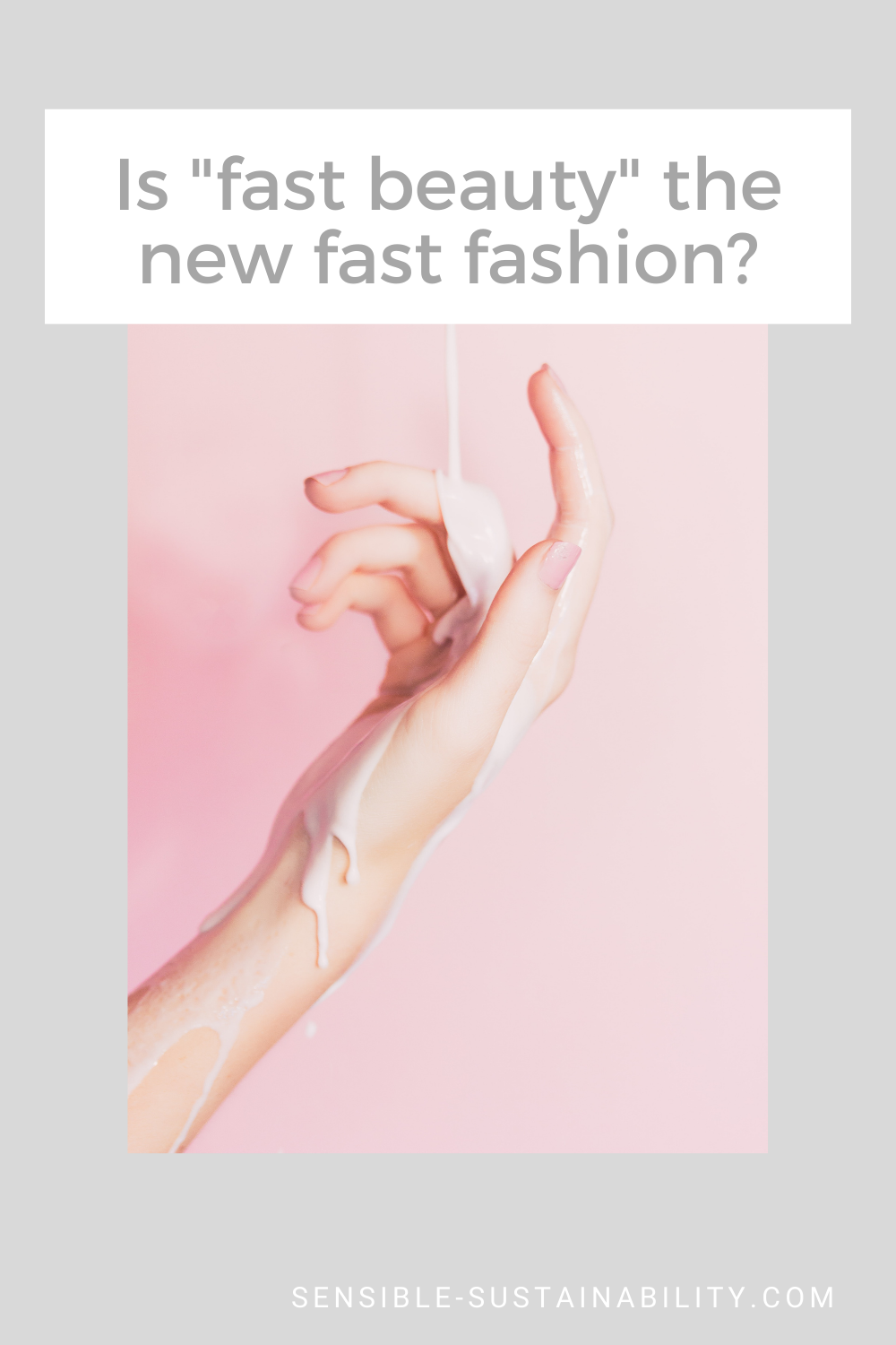Is “fast beauty” the new fast fashion? – Sensible Sustainability